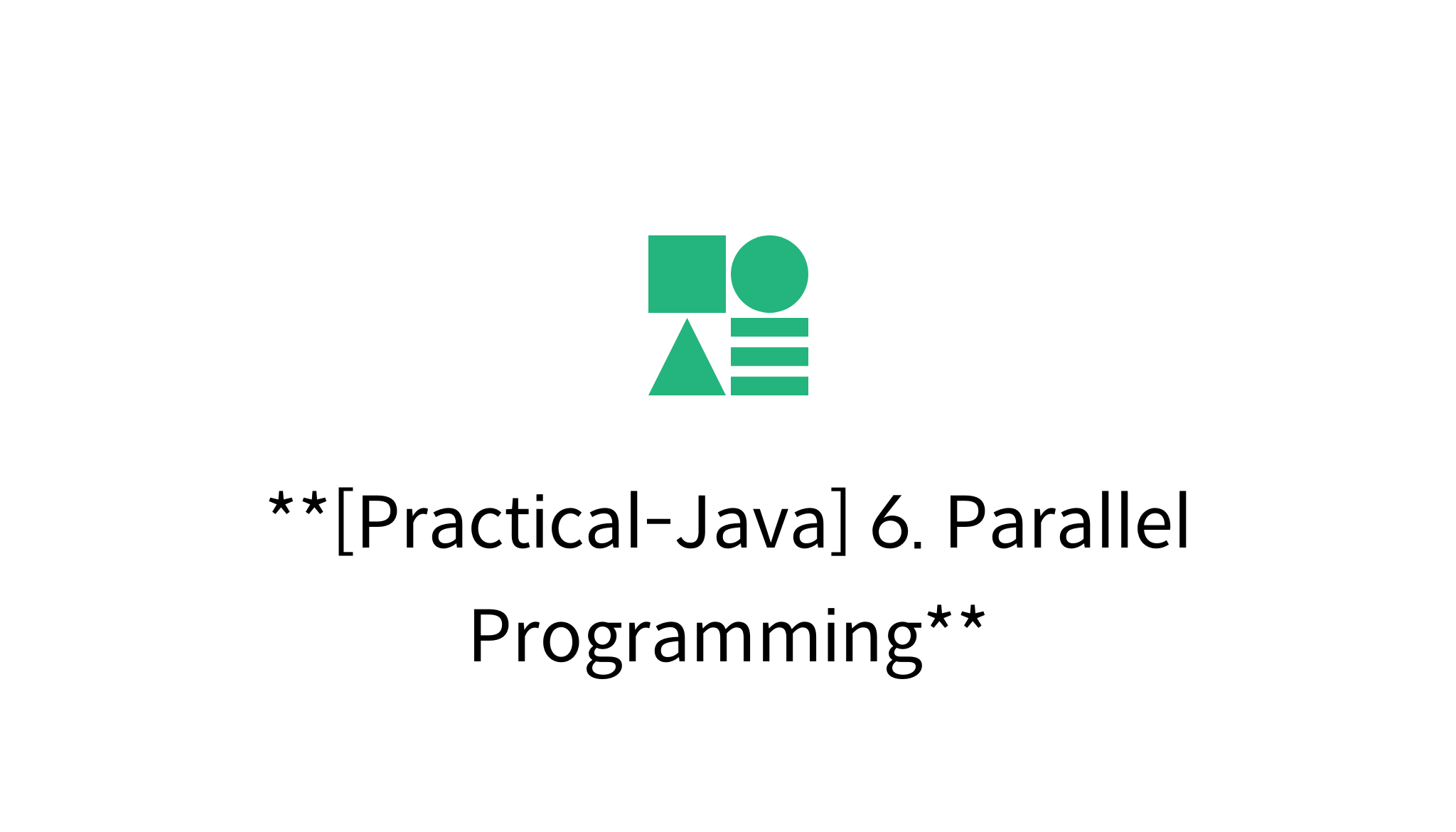 [Practical-Java] 6. Parallel Programming - mysetting